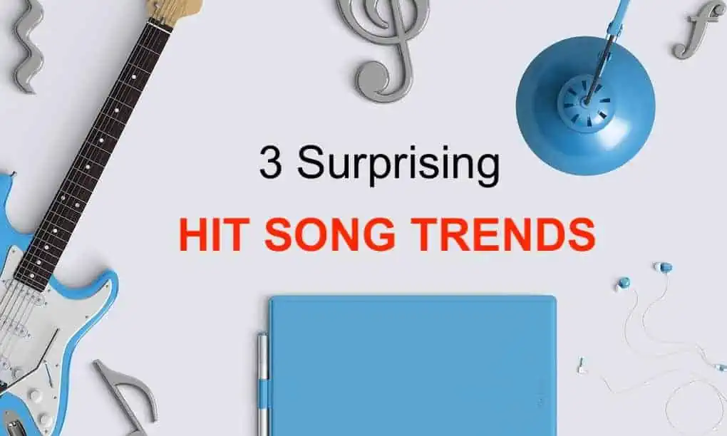 Three Surprising Trends in Hit Songs and How to Make Them Your Own ...